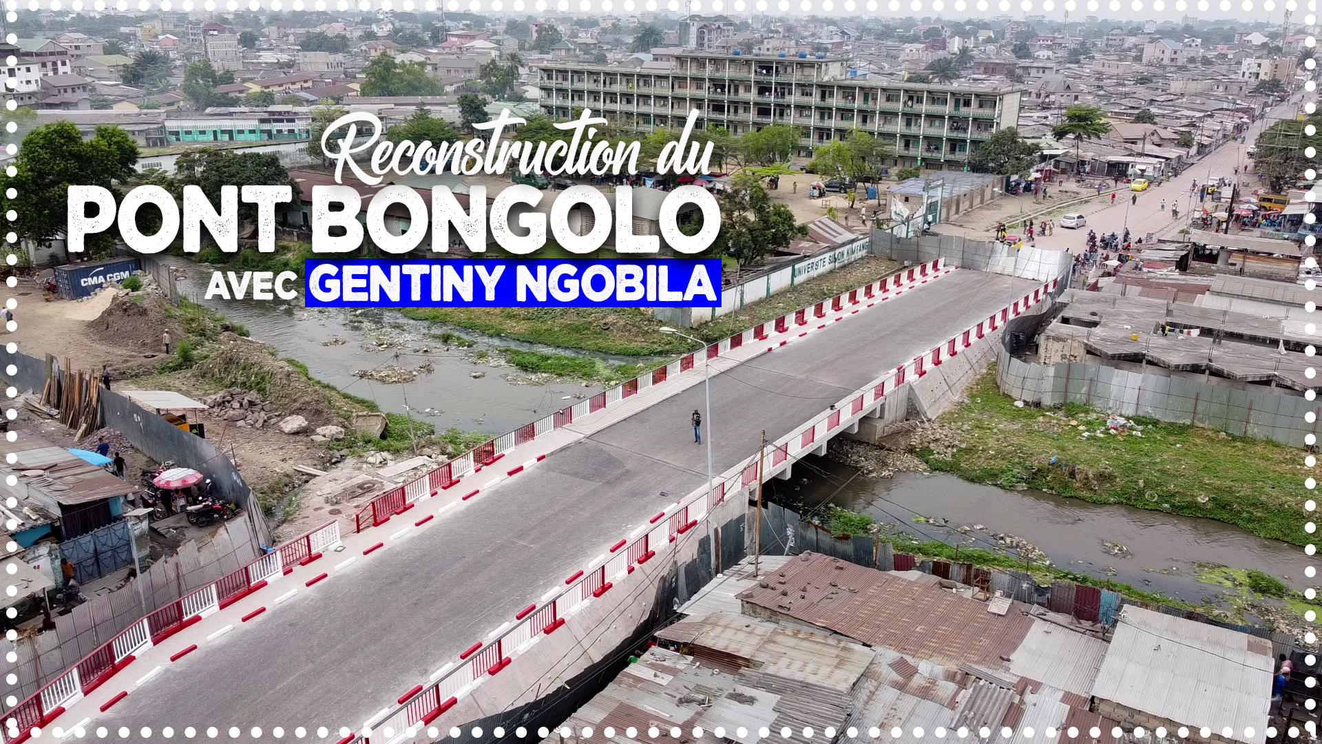Reconstruction du pont Bongolo à Kalamu – Gentiny Ngobila